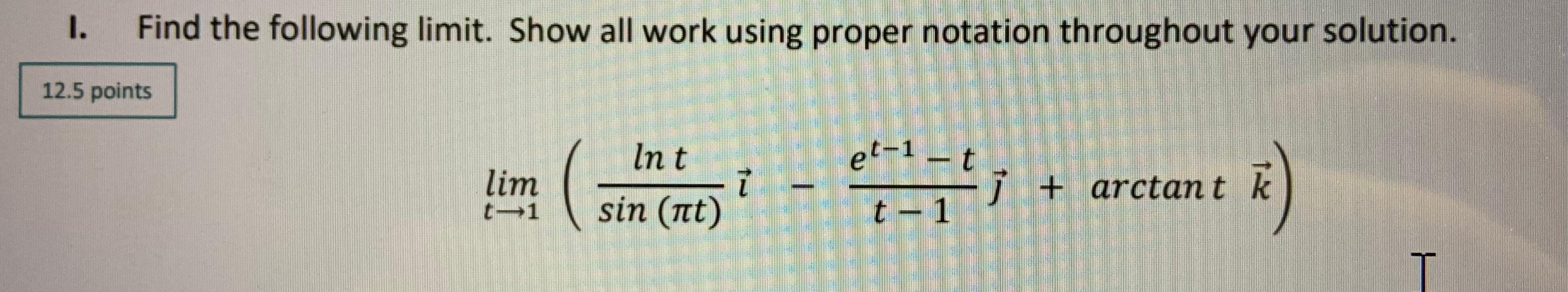 Solved 1. Find the following limit. Show all work using | Chegg.com