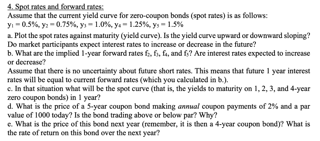 Solved 4. Spot rates and forward rates: Assume that the | Chegg.com