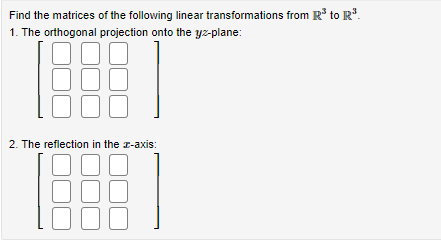 Solved Find the matrices of the following linear | Chegg.com