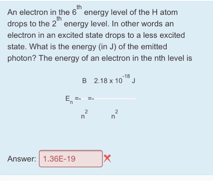 Solved Th An Electron In The 6 Energy Level Of The H Atom