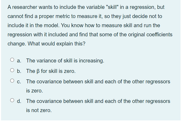Solved A researcher wants to include the variable "skill" in | Chegg.com