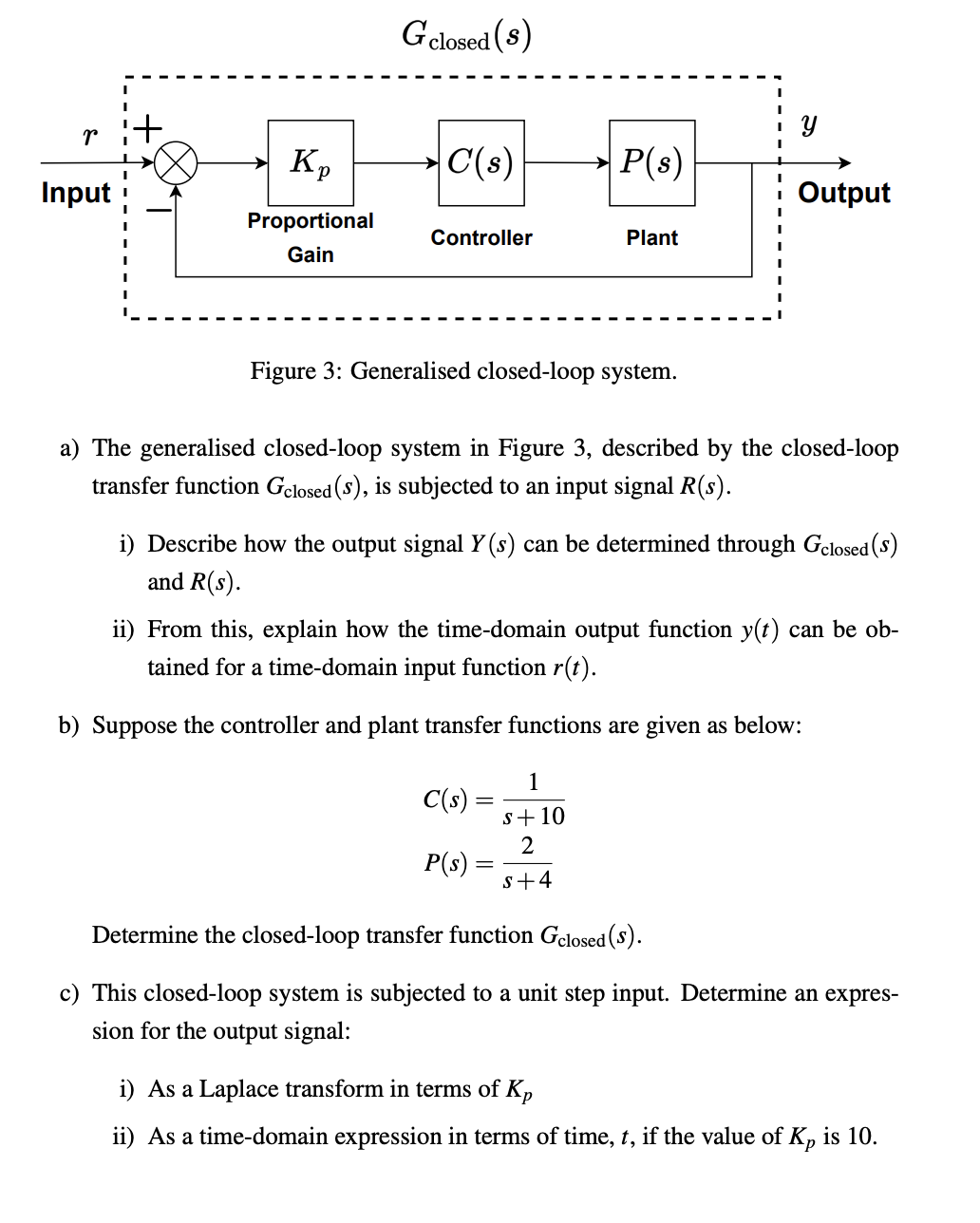 Solved Figure 3: Generalised closed-loop system. a) The | Chegg.com