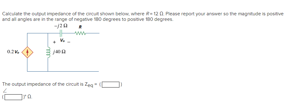 Solved Calculate the output impedance of the circuit shown | Chegg.com