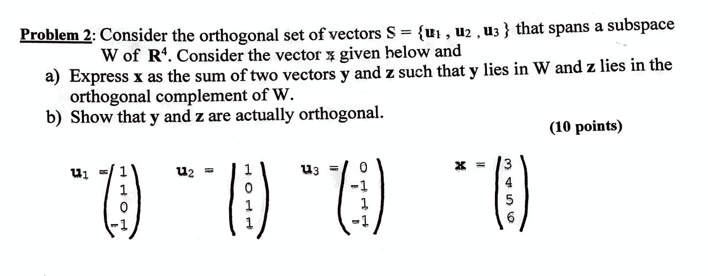 Solved Problem 2: Consider the orthogonal set of vectors S = | Chegg.com