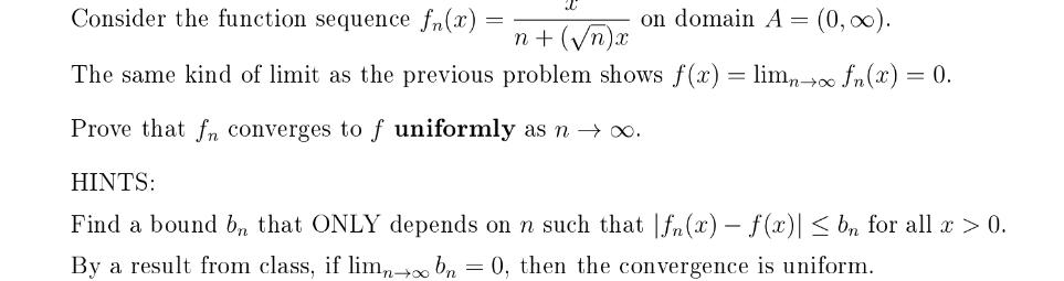 Solved Consider the function sequence fn(x)=n+(n)xx on | Chegg.com