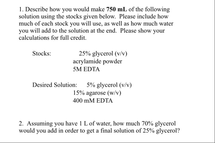 Solved 1. Describe how you would make 750 mL of the | Chegg.com