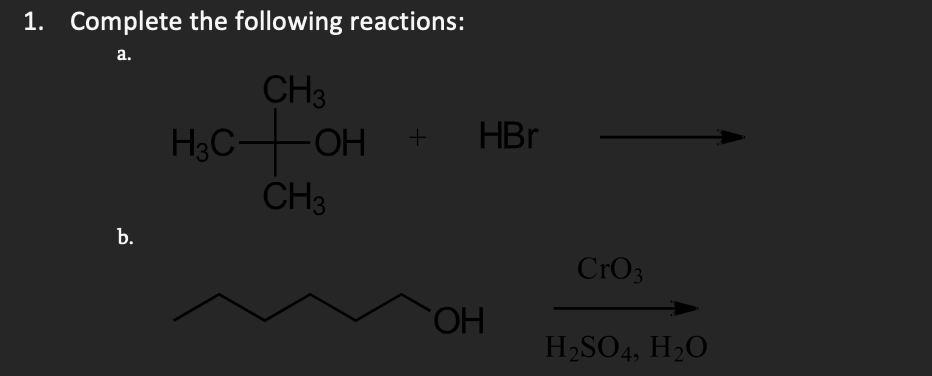 Solved 1. Complete the following reactions: a. CH3 H3C -OH + | Chegg.com
