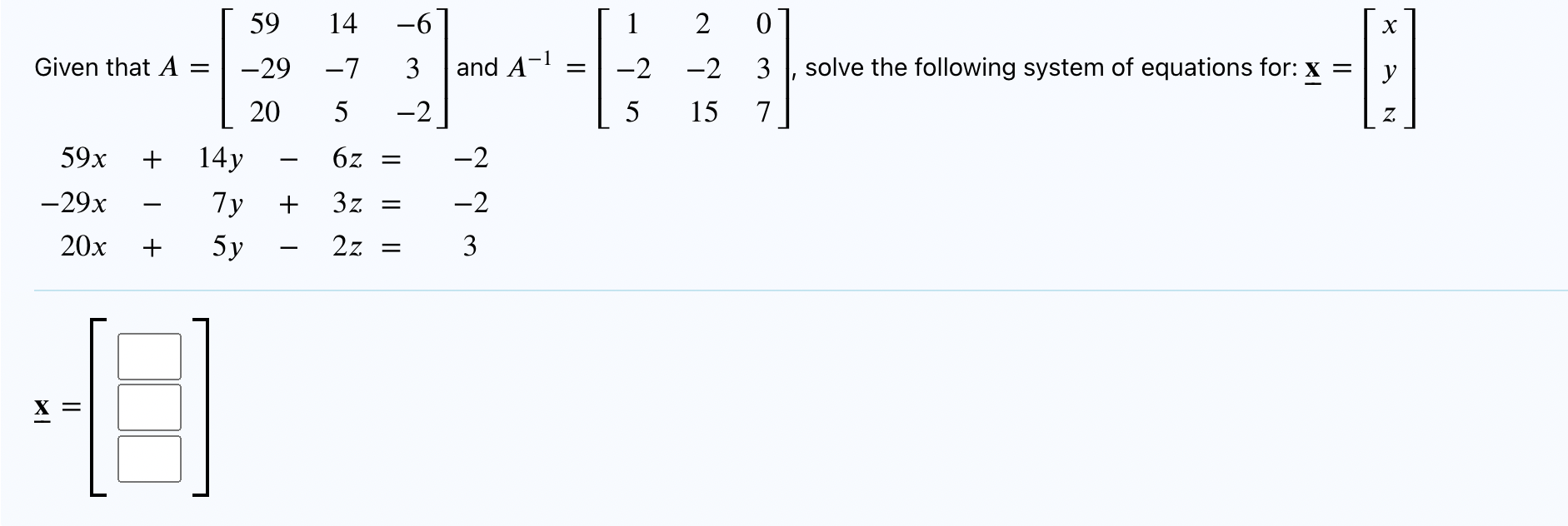 Solved Given That A⎣⎡59−292014−75−63−2⎦⎤ And 