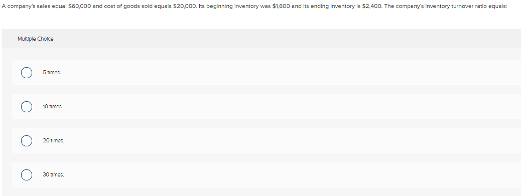 Solved Multiple Choice 5 tumes. 10 times. 20 times. 30 | Chegg.com