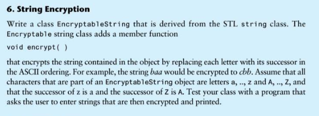 Solved 6. String Encryption Write a class EncryptableString | Chegg.com