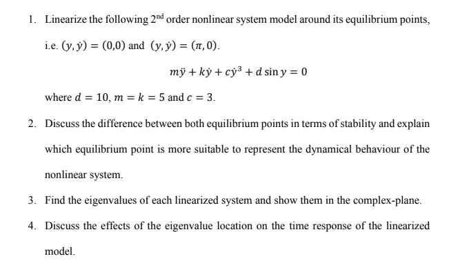Solved Linearize the following 2nd order nonlinear system | Chegg.com Solved Linearize the following 2nd order nonlinear system | Chegg.com