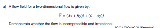 Solved a) A flow field for a two-dimensional flow is given | Chegg.com