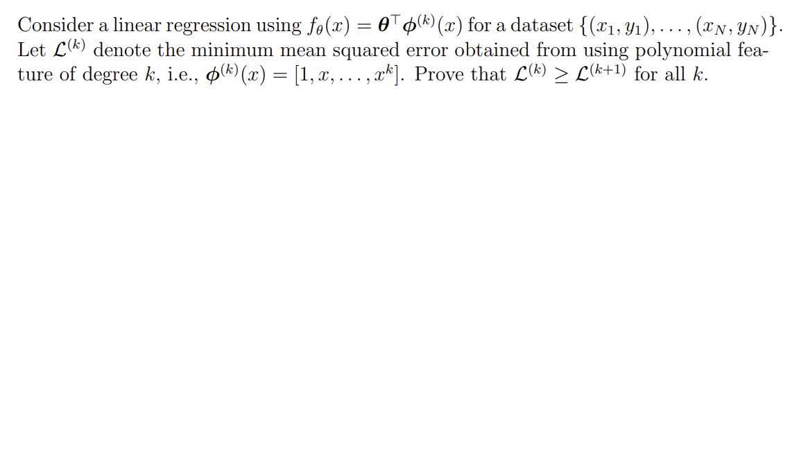 Solved Consider a linear regression using fθ(x)=θTφ(k)(x) | Chegg.com