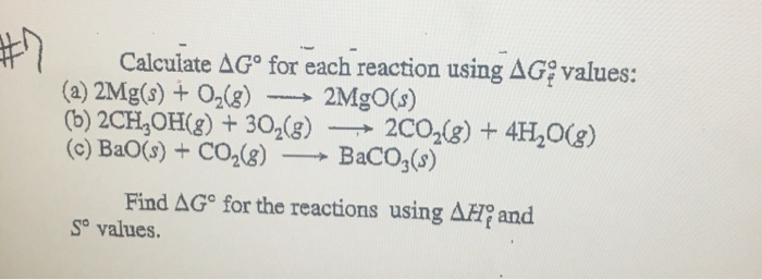 Solved Calculate ?G° for each reaction using ?G values: (a) | Chegg.com