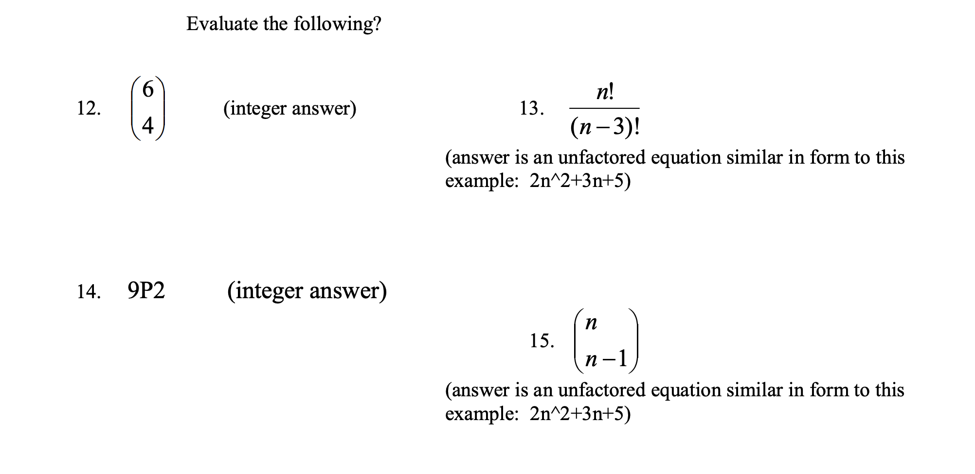 Solved Evaluate the following? 6 12. (integer answer) 4 n! | Chegg.com