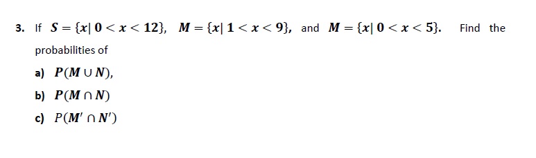 If P(M∪N)P(M∩N)P(M'∩N')M={x|0. ﻿Find theprobabilities | Chegg.com