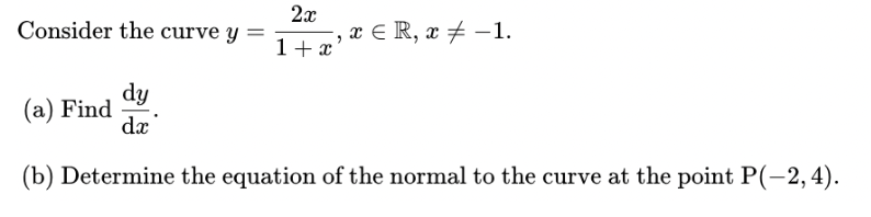 Solved Consider the curve y=2x1+x,xinR,x≠-1.(a) ﻿Find | Chegg.com