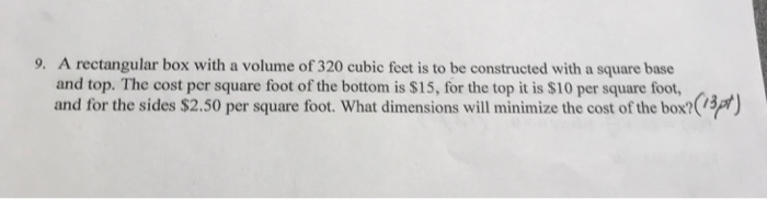 Solved 9. A rectangular box with a volume of 320 cubic feet | Chegg.com