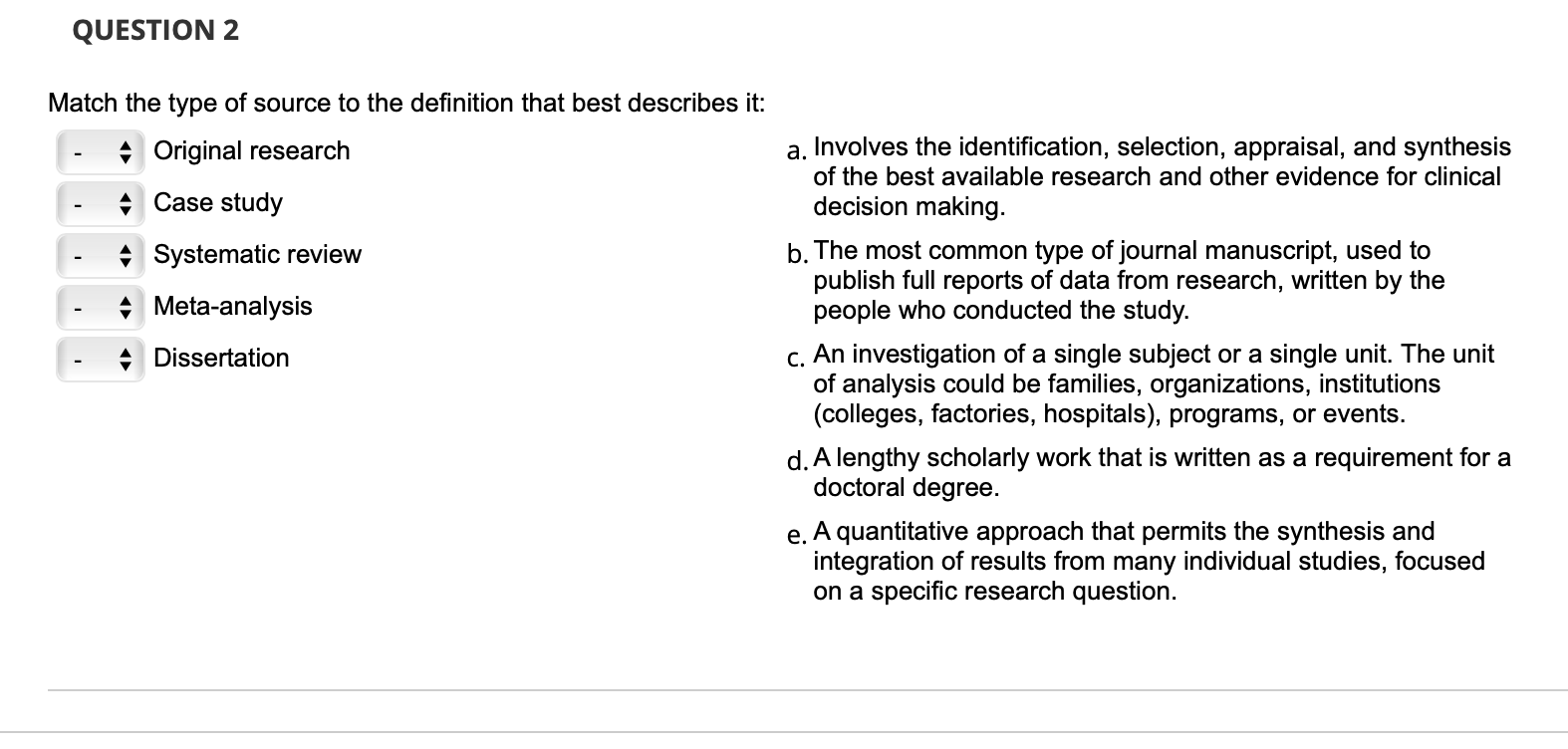 Solved QUESTION 2 Match the type of source to the definition | Chegg.com