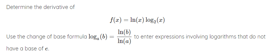 Solved Determine the derivative of f(x) = ln(2) log2 (2) | Chegg.com