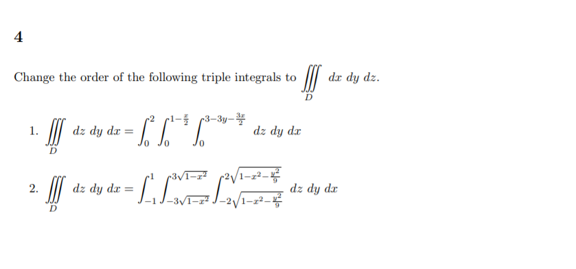 Solved Change the order of the following triple integrals to | Chegg.com