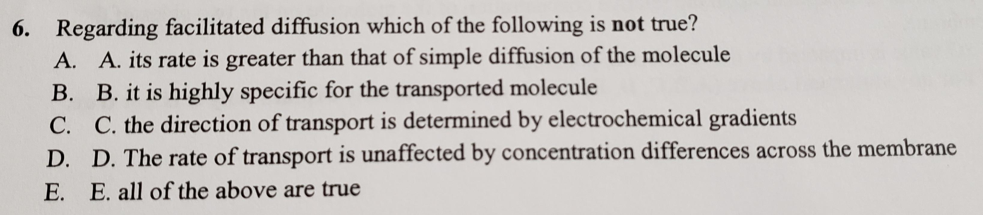 Solved 6. Regarding facilitated diffusion which of the | Chegg.com