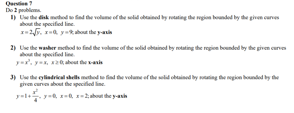 Solved Question 7 Do 2 problems. 1) Use the disk method to | Chegg.com