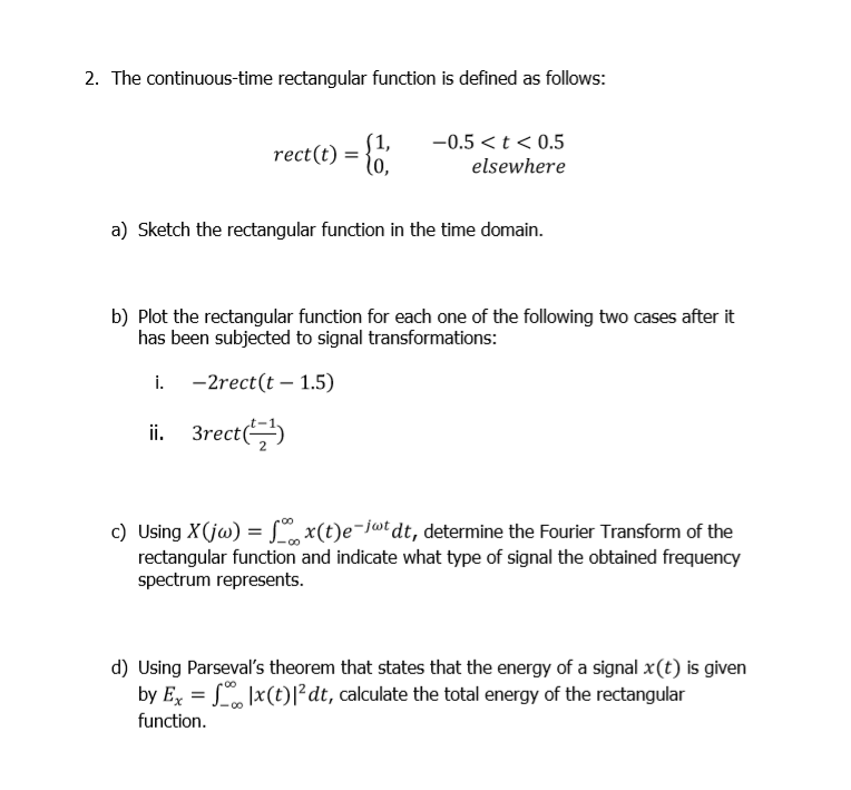 Solved 2. The continuous-time rectangular function is | Chegg.com