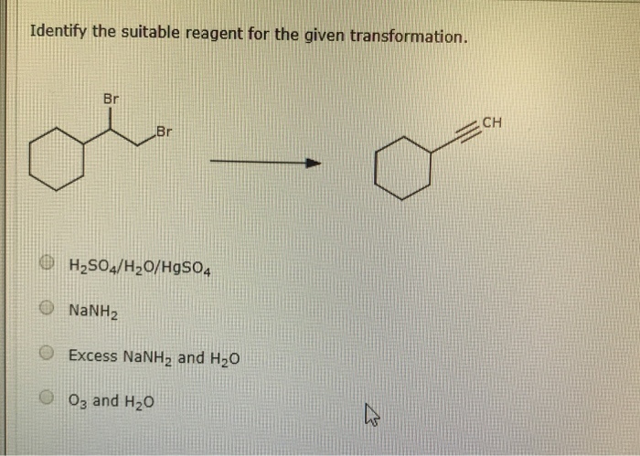 Solved Identify the suitable reagent for the given | Chegg.com