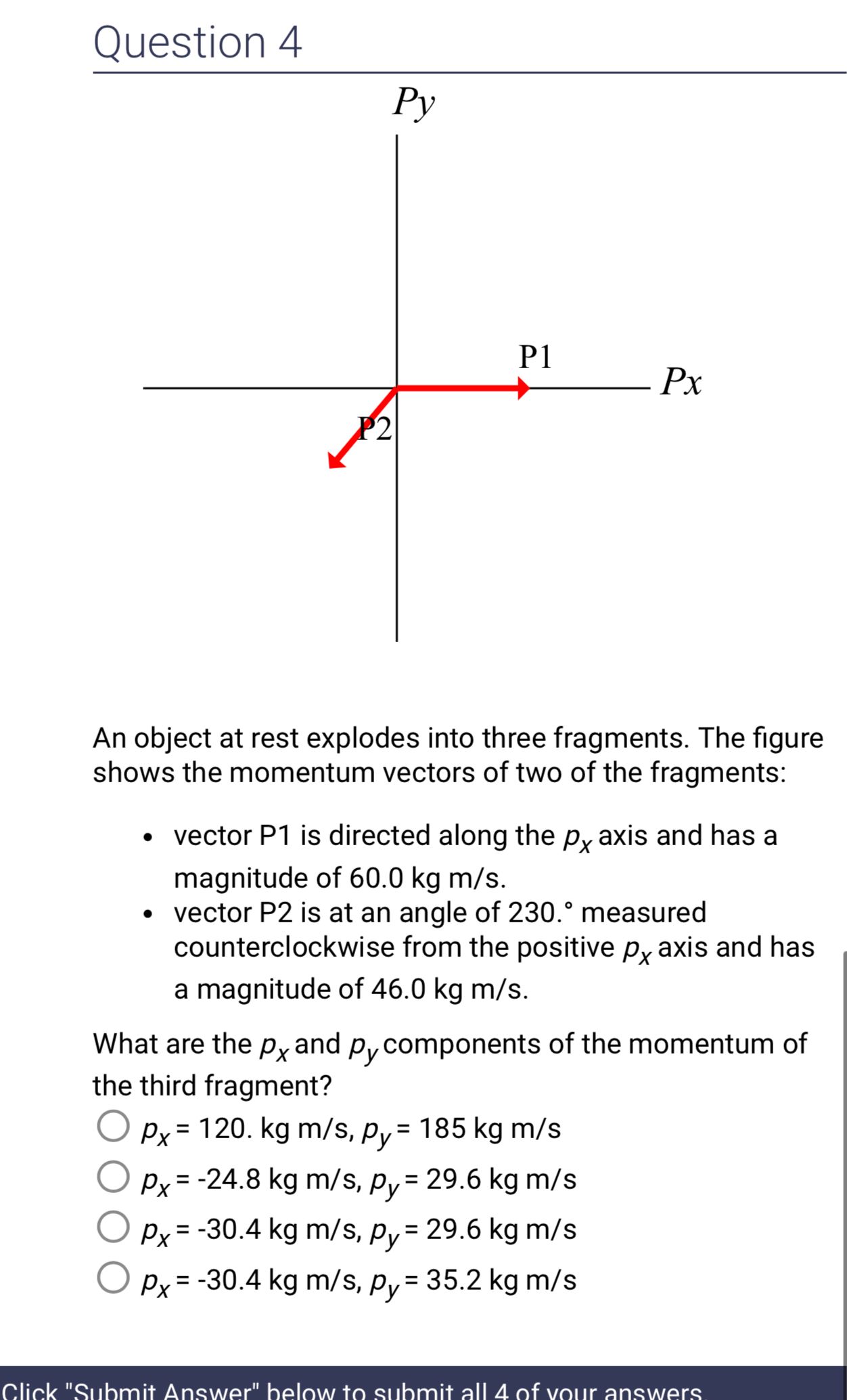 Solved Question 4An object at rest explodes into three | Chegg.com
