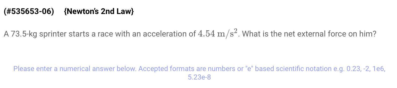 Solved (#535653-06) , {Newton's 2nd Law}A 73.5-kg sprinter | Chegg.com