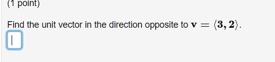 Solved (1 point) Find the unit vector in the direction | Chegg.com
