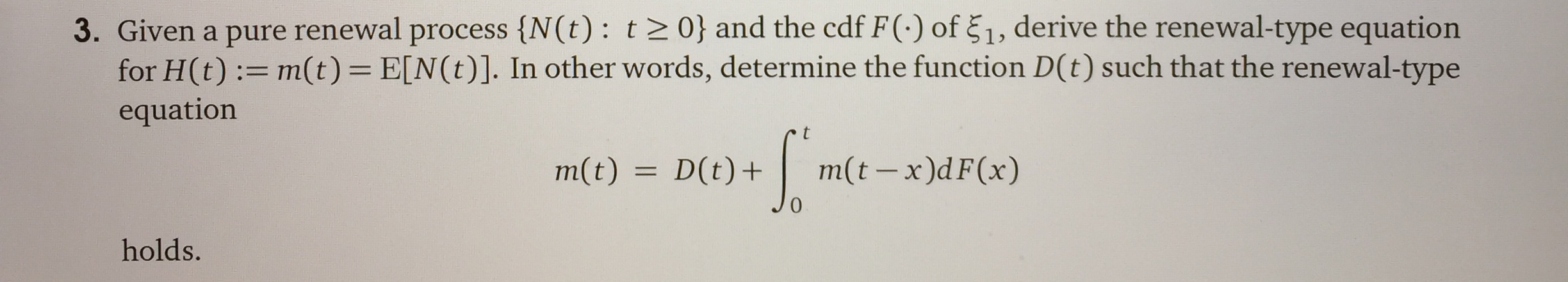 3. Given a pure renewal process {N(t): t > 0} and the | Chegg.com