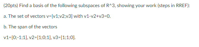 Solved (20pts) Find a basis of the following subspaces of | Chegg.com
