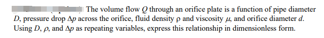 Solved The volume flow Q ﻿through an orifice plate is a | Chegg.com