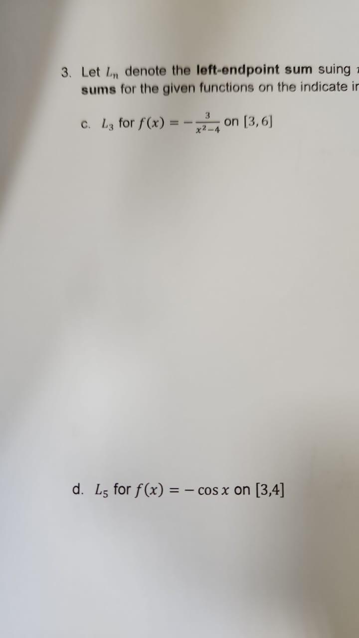 Solved 3. Let Ln denote the left-endpoint sum suing sums for | Chegg.com