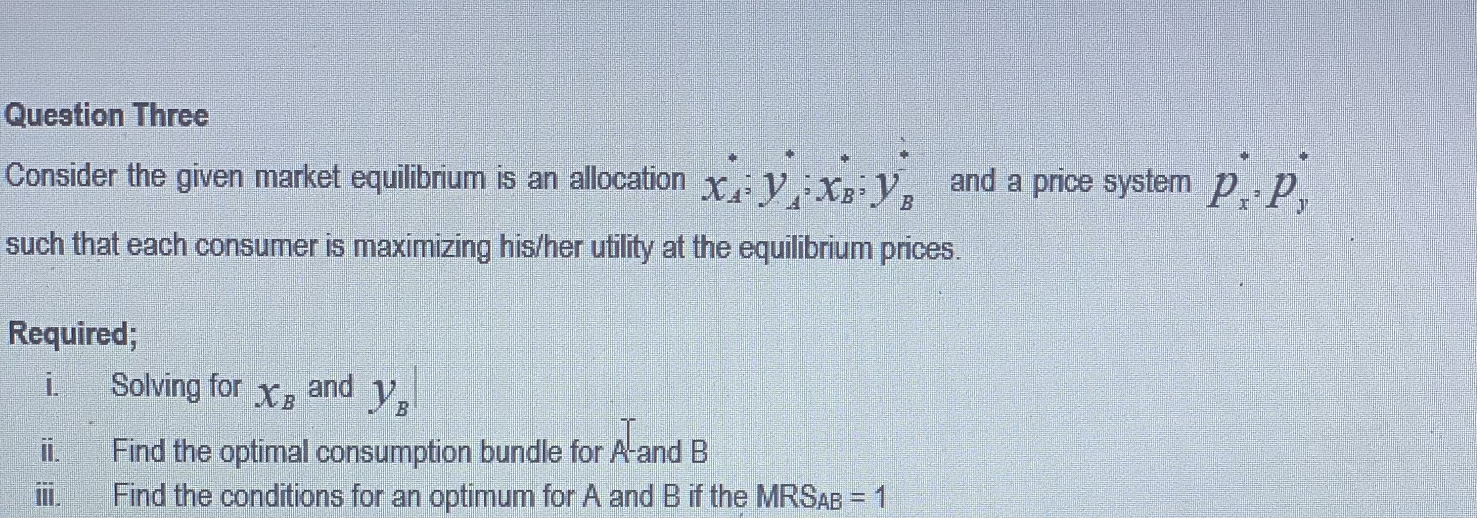 Solved Question Three Consider the given market equilibrium | Chegg.com