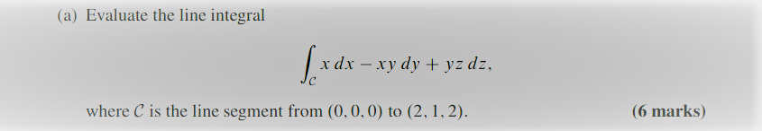 Solved (a) Evaluate the line integral {xda- x dx - xy dy + | Chegg.com