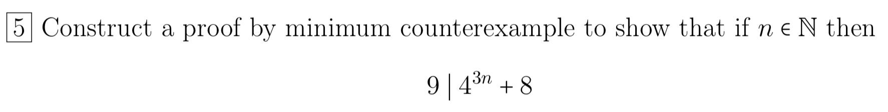 Solved Construct a proof by minimum counterexample to show | Chegg.com