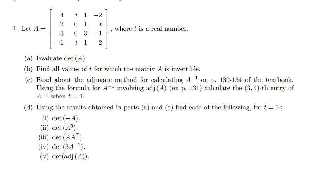 Solved 1. Let A=⎣⎡423−1t00−t1131−2t−12⎦⎤, where t is a real | Chegg.com