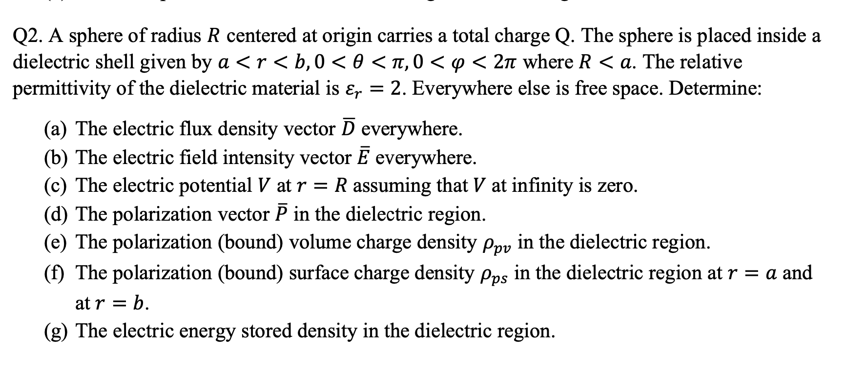 Solved Q2. A sphere of radius R centered at origin carries a | Chegg.com