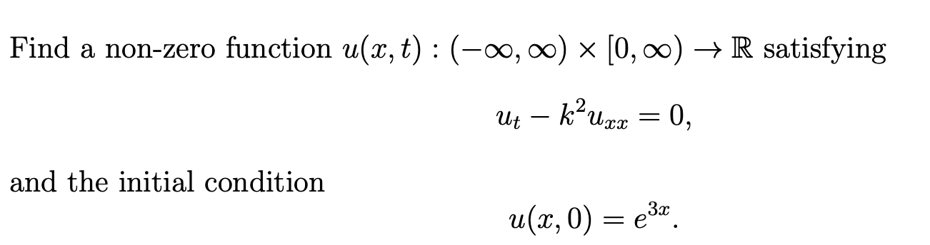 Solved Find a non-zero function u(x, t):(-00,00) [0,00) + R | Chegg.com