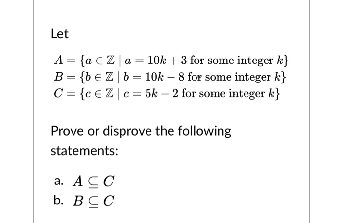 Solved Let A ta EZ a 10k + 3 for some integer k) B bE Z| b | Chegg.com