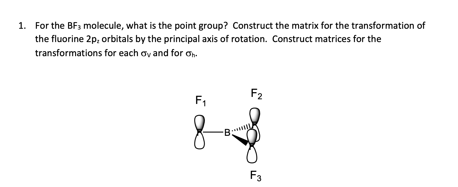 Solved 1. For the BF3 molecule, what is the point group? | Chegg.com