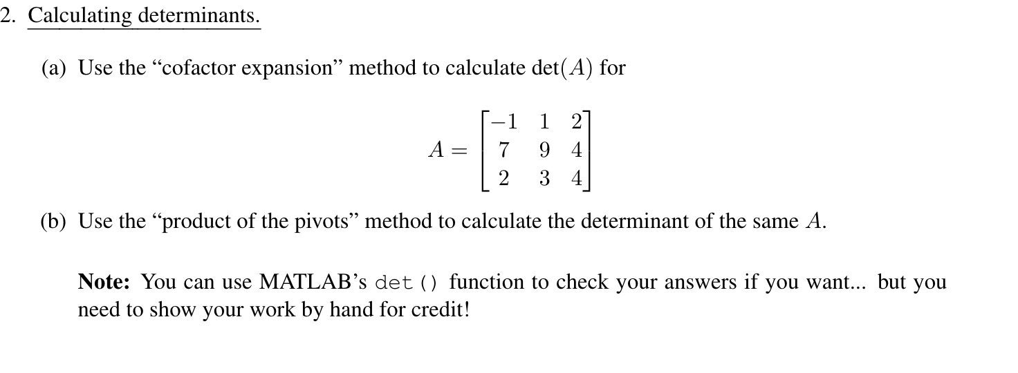 Solved 2. Calculating determinants. (a) Use the “cofactor | Chegg.com