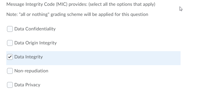 Solved Message Integrity Code (MIC) provides: (select all | Chegg.com