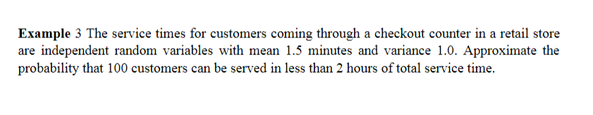 Example 3 The service times for customers coming | Chegg.com