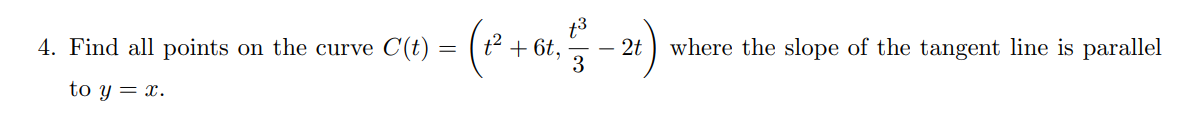 Solved 4. Find all points on the curve C(t)=(t2+6t,3t3−2t) | Chegg.com