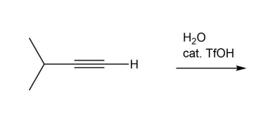 Solved H2O cat. TfOH -H | Chegg.com