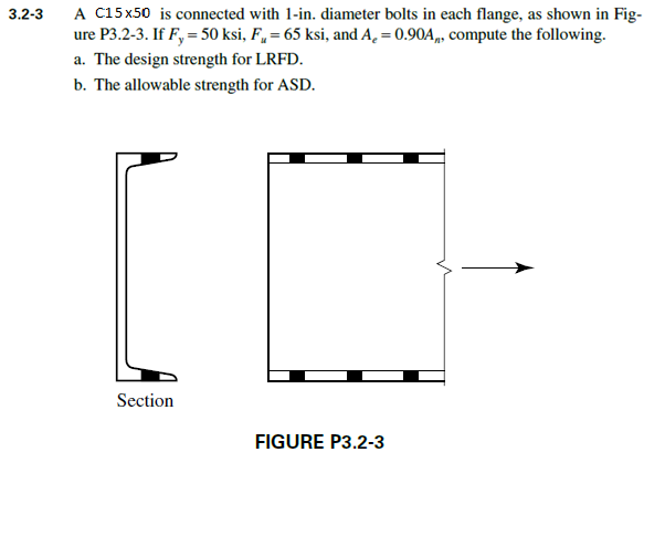 Solved 3.2-3 A C15x50 is connected with 1-in. diameter bolts | Chegg.com